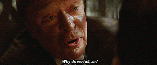 Why Do We Fall Bruce Gif