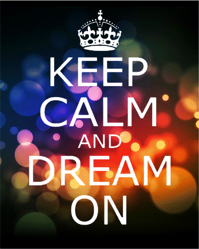 GIF keep calm and dream on - animated GIF on GIFER - by Brakree