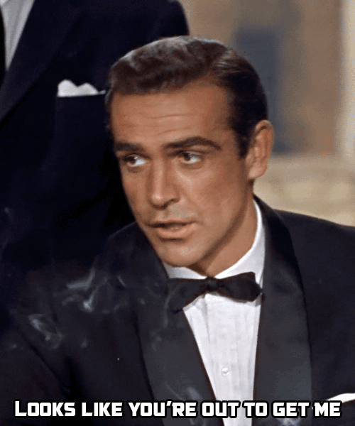Sean connery james bond looks like youre out to get me GIF on GIFER - by Doridwyn