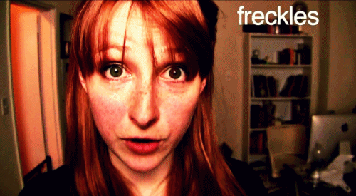 GIF someone tell me why do i not have freckles i want freckles ...