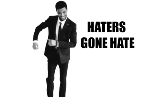 Haters gonna hate celebrities GIF on GIFER - by Nighthunter