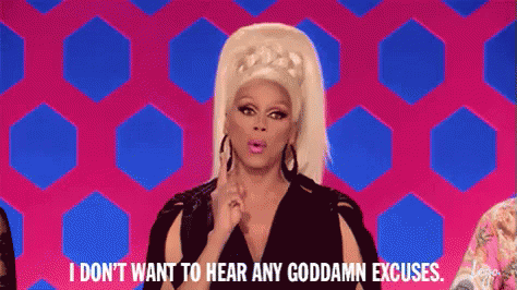 Excuses rupaulsdragrace excuse GIF - Find on GIFER