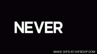 Never GIF - Find on GIFER