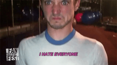 I Hate Everything Gif