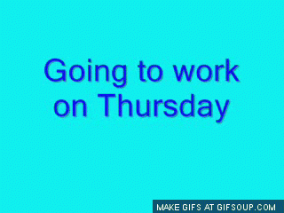 Thursday GIF - Find on GIFER