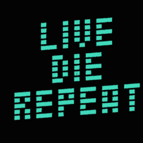 Live die repeat GIF - Find on GIFER