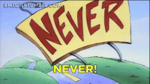 Never GIF - Find on GIFER