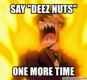 Nuts deez nuts joke GIF - Find on GIFER
