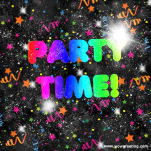 Party Time Excellent Gif