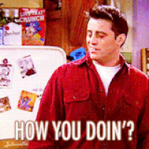 How you doin friends tinder GIF - Find on GIFER