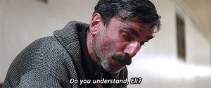 GIF there will be blood daniel plainview daniel day lewis - animated ...
