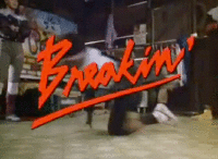 Breakin GIFs - Get the best gif on GIFER