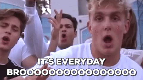 Its everyday bro GIF - Conseguir o melhor gif em GIFER