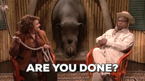 Are you done GIF - Conseguir o melhor gif em GIFER