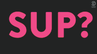 Sup GIFs - Get the best gif on GIFER