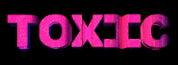 Toxic GIFs - Get the best gif on GIFER
