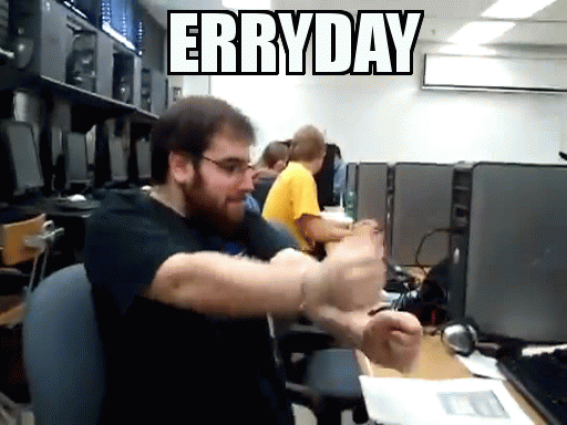 Erryday GIFs - Get the best gif on GIFER