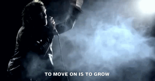 To move on is to grow GIFs - Get the best gif on GIFER
