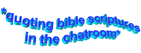 Quoting bible scriptures in the chatroom GIF - Conseguir o melhor gif ...