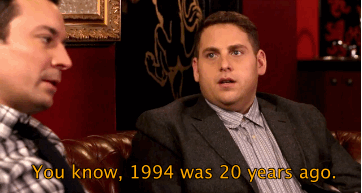 You know 1994 was 20 years ago GIF - Conseguir o melhor gif em GIFER