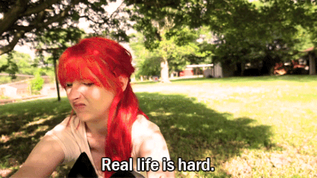 Real life is hard GIF - Conseguir o melhor gif em GIFER