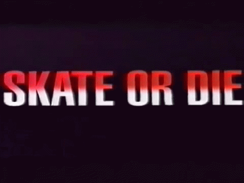 Skate or die GIF - Conseguir o melhor gif em GIFER