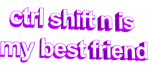 Ctrl shift n is my best friend GIFs - Obtenez le meilleur gif sur GIFER